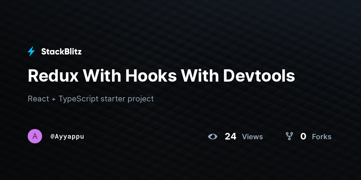 Redux With Hooks With Devtools - StackBlitz Redux With Hooks With Devtools - StackBlitz