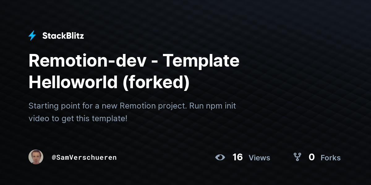 Remotion-dev - Template Helloworld (forked) - StackBlitz Remotion-dev - Template Helloworld (forked) - StackBlitz