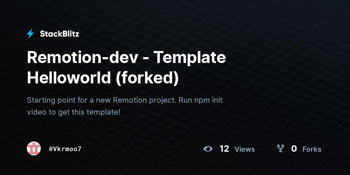 Remotion-dev - Template Helloworld (forked) - StackBlitz Remotion-dev - Template Helloworld (forked) - StackBlitz