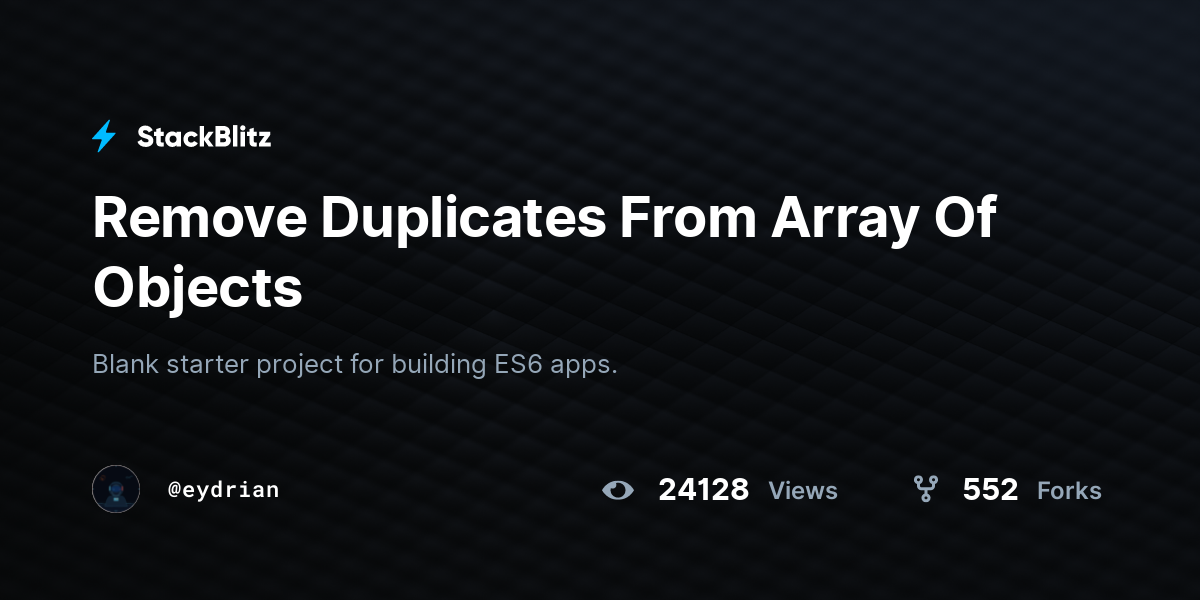 Remove Duplicates From Array Of Objects - StackBlitz