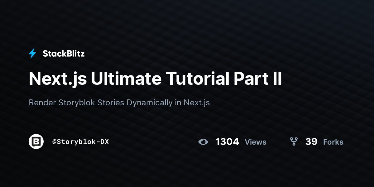 Next.js Ultimate Tutorial Part II - StackBlitz