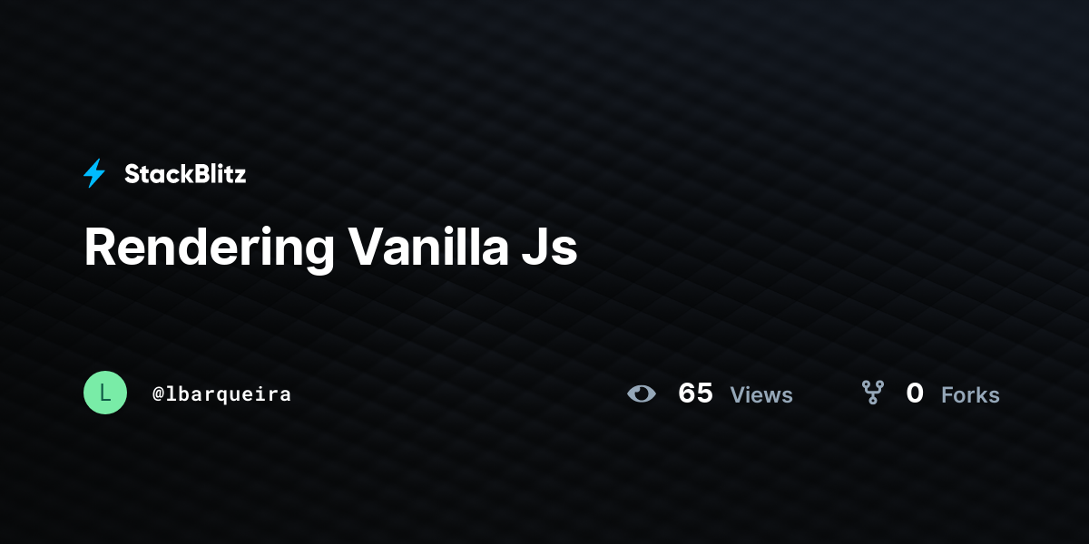 Rendering Vanilla Js - StackBlitz