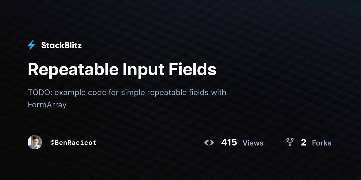 Repeatable Input Fields - StackBlitz