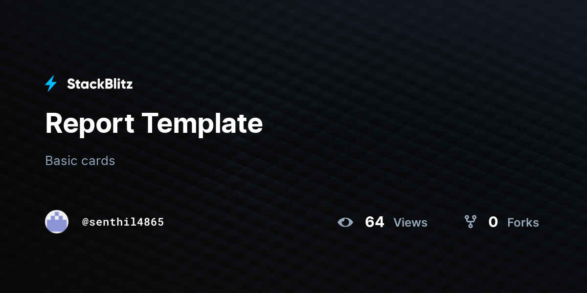 Report Template - StackBlitz