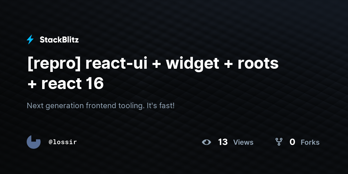 [repro] react-ui + widget + roots + react 16 - StackBlitz