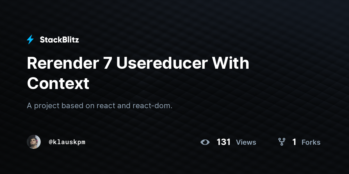Rerender 7 Usereducer With Context - StackBlitz
