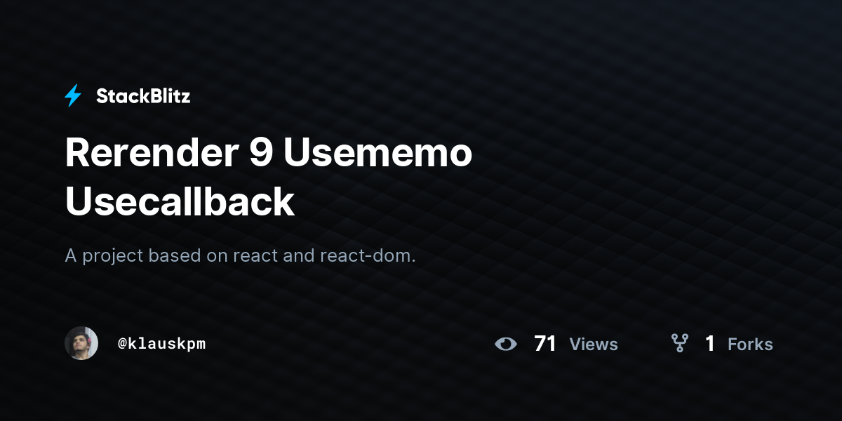 Rerender 9 Usememo Usecallback - StackBlitz Rerender 9 Usememo Usecallback - StackBlitz