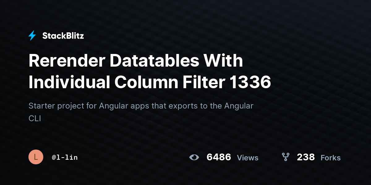 Rerender Datatables With Individual Column Filter 1336 Stackblitz 