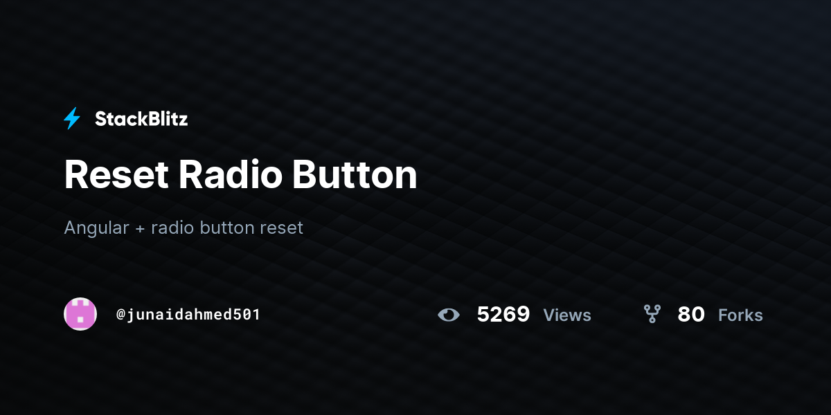 Reset Radio Button - StackBlitz