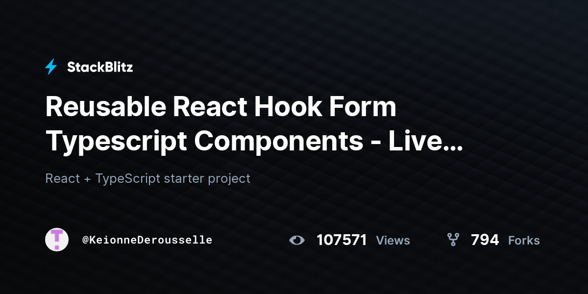 Reusable React Hook Form Typescript Components - Live Example - StackBlitz