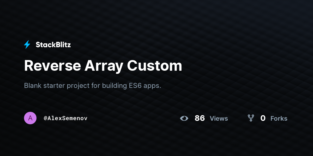 Reverse Array Custom - StackBlitz Reverse Array Custom - StackBlitz
