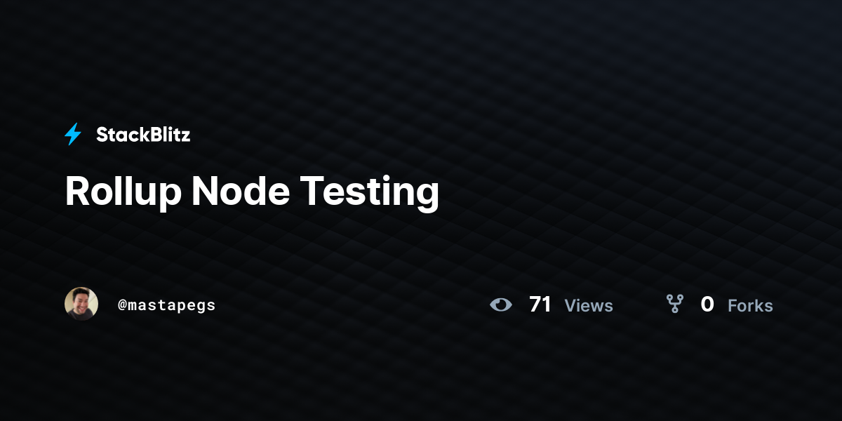 Rollup Node Testing - StackBlitz Rollup Node Testing - StackBlitz