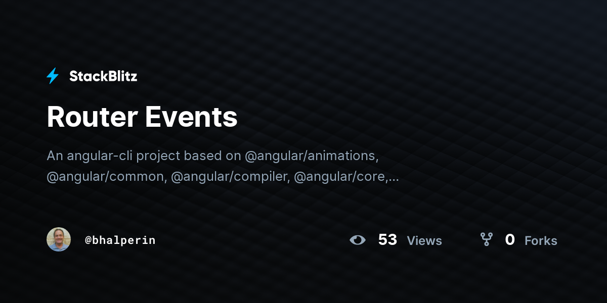 Router Events - StackBlitz Router Events - StackBlitz