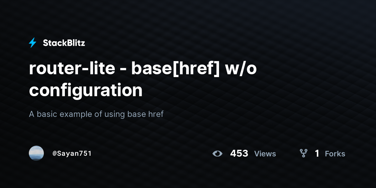 router-lite - base[href] w/o configuration - StackBlitz