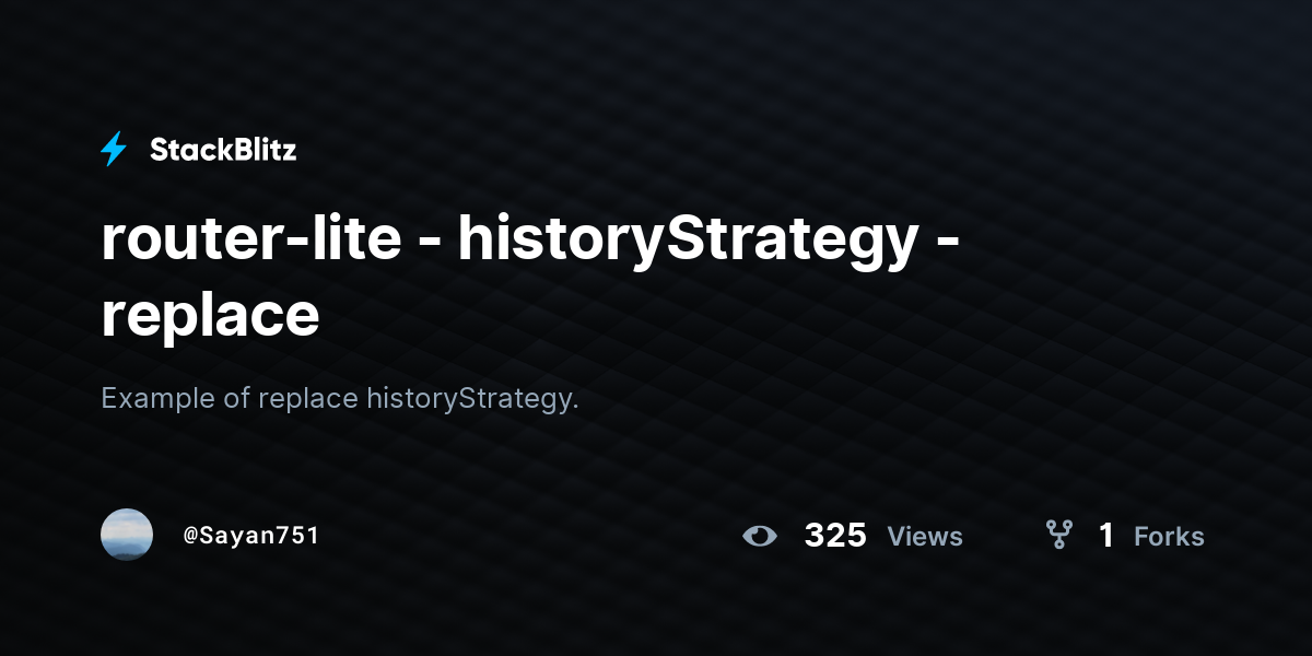 router-lite - historyStrategy - replace - StackBlitz