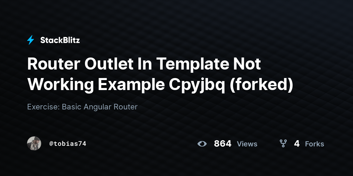 Router Outlet In Template Not Working Example Cpyjbq (forked) - StackBlitz