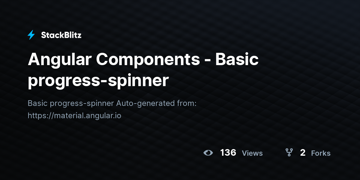 Angular Components - Basic progress-spinner - StackBlitz