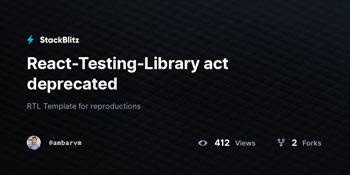 React-Testing-Library act deprecated - StackBlitz