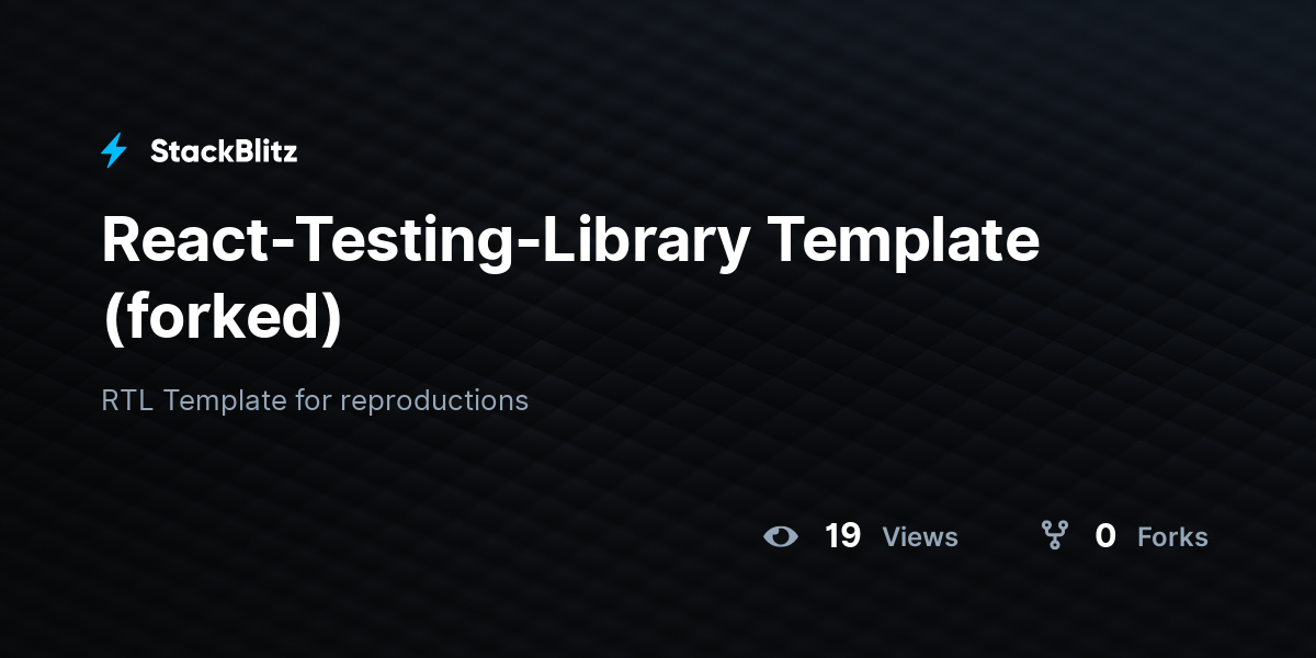 React-Testing-Library Template (forked) - StackBlitz