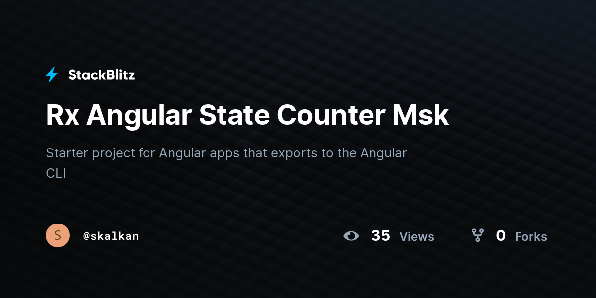 Rx Angular State Counter Msk - StackBlitz
