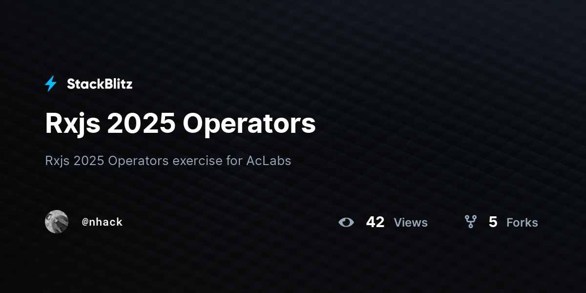 Rxjs 2025 Operators - StackBlitz