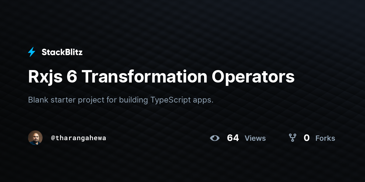 Rxjs 6 Transformation Operators - StackBlitz