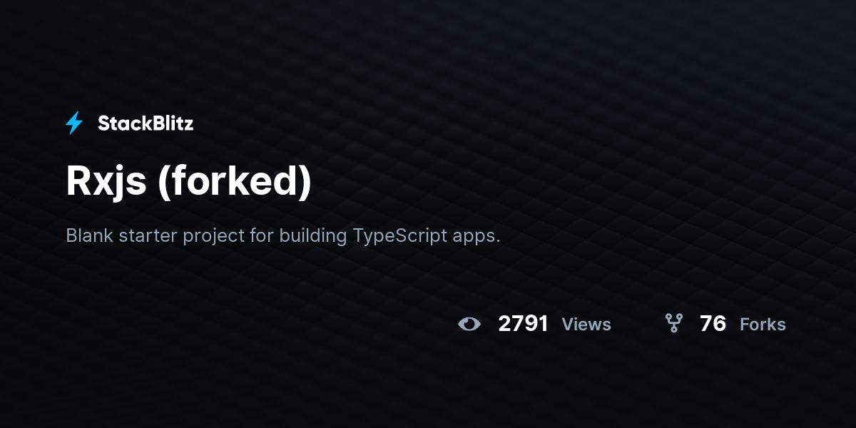 Rxjs (forked) - StackBlitz
