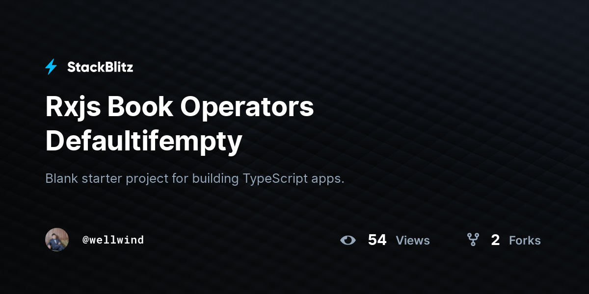 Rxjs Book Operators Defaultifempty - StackBlitz