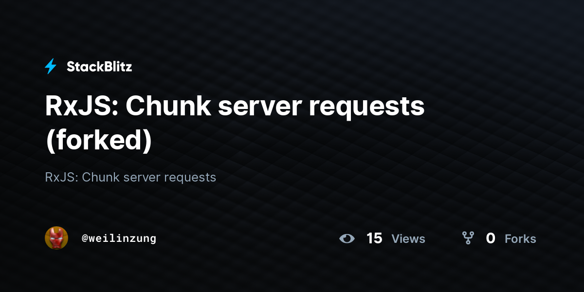 RxJS: Chunk server requests (forked) - StackBlitz RxJS: Chunk server requests (forked) - StackBlitz