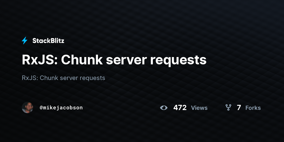 RxJS: Chunk server requests - StackBlitz RxJS: Chunk server requests - StackBlitz