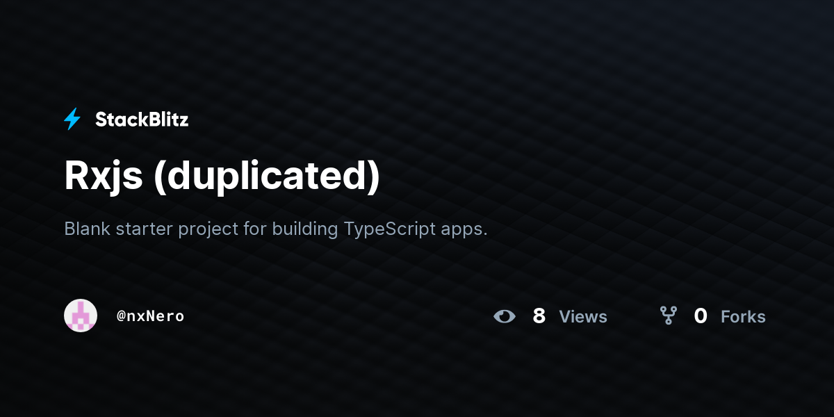Rxjs (duplicated) - StackBlitz