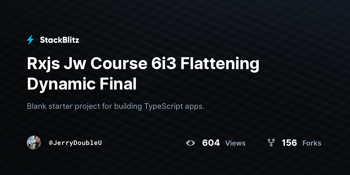 Rxjs Jw Course 6i3 Flattening Dynamic Final - StackBlitz