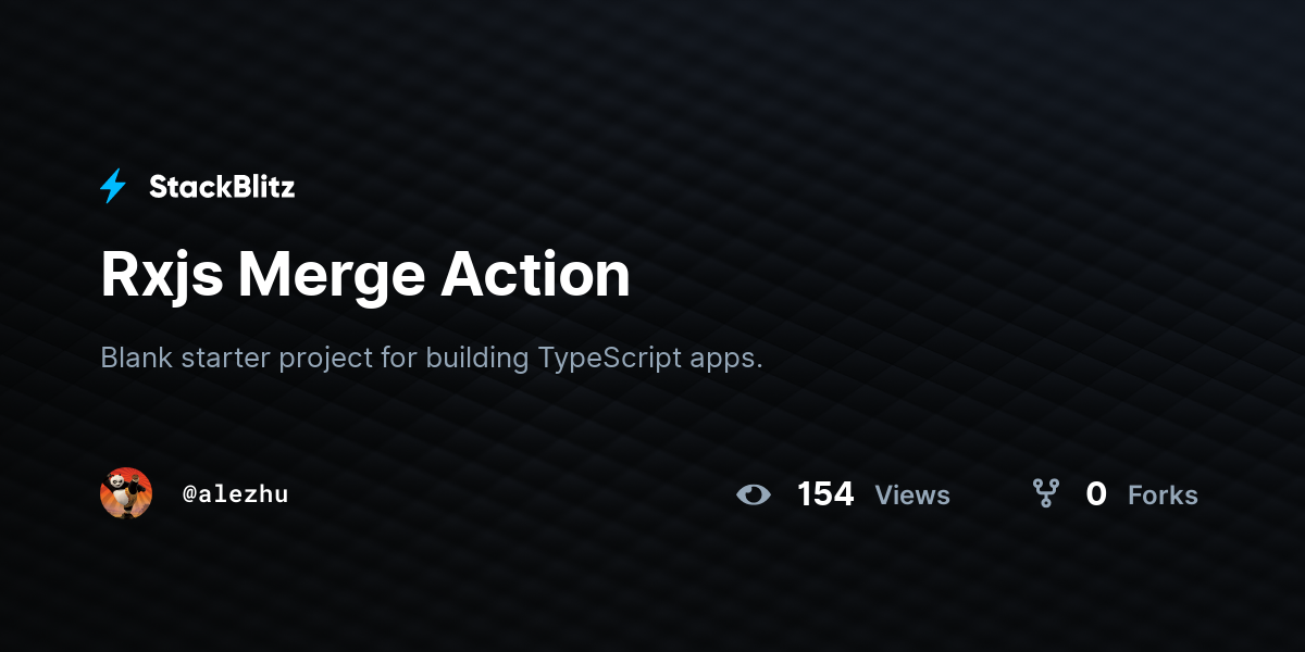 Rxjs Merge Action - StackBlitz Rxjs Merge Action - StackBlitz