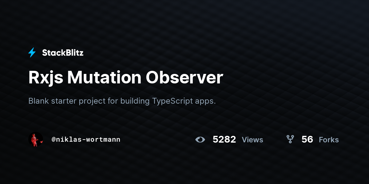 Rxjs Mutation Observer - StackBlitz