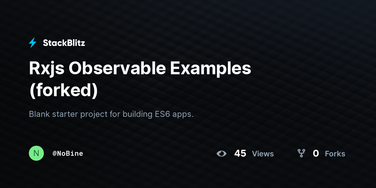 Rxjs Observable Examples (forked) - StackBlitz Rxjs Observable Examples (forked) - StackBlitz
