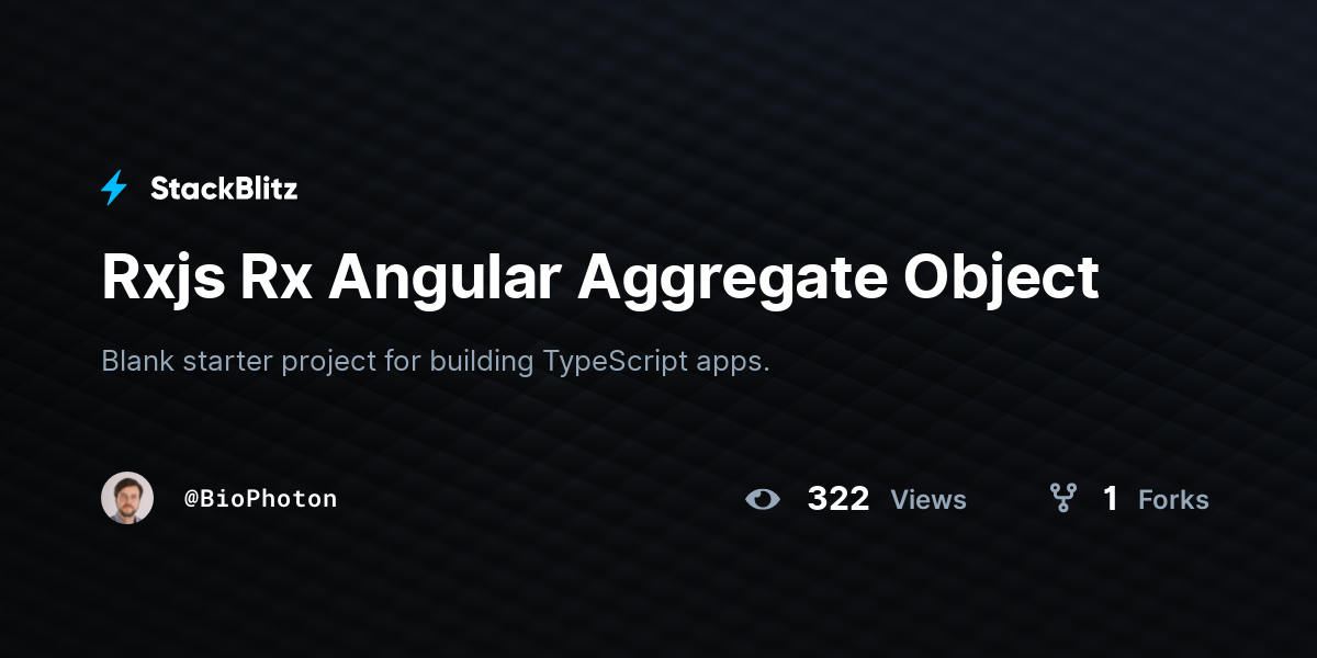 Rxjs Rx Angular Aggregate Object - StackBlitz