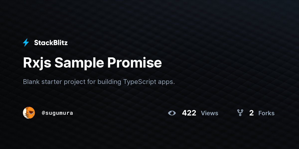 Rxjs Sample Promise - StackBlitz Rxjs Sample Promise - StackBlitz