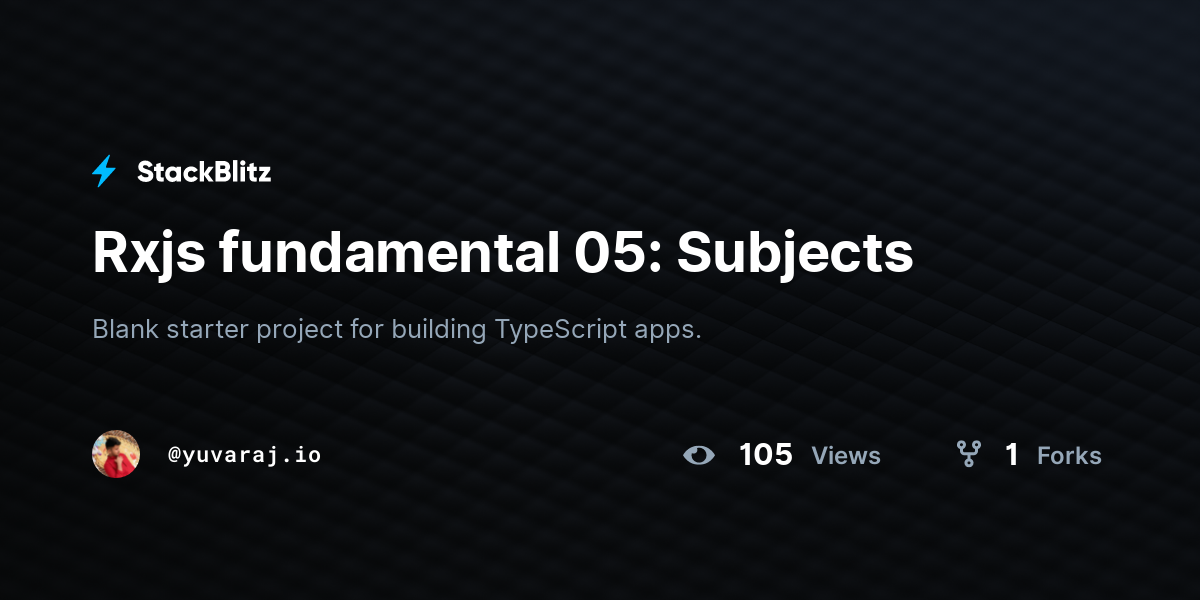 Rxjs fundamental 05: Subjects - StackBlitz
