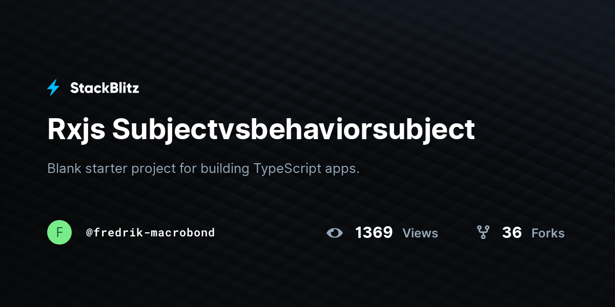 Rxjs Subjectvsbehaviorsubject - StackBlitz Rxjs Subjectvsbehaviorsubject - StackBlitz