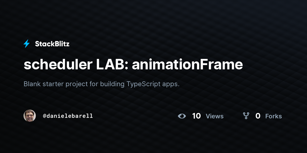 scheduler LAB: animationFrame - StackBlitz