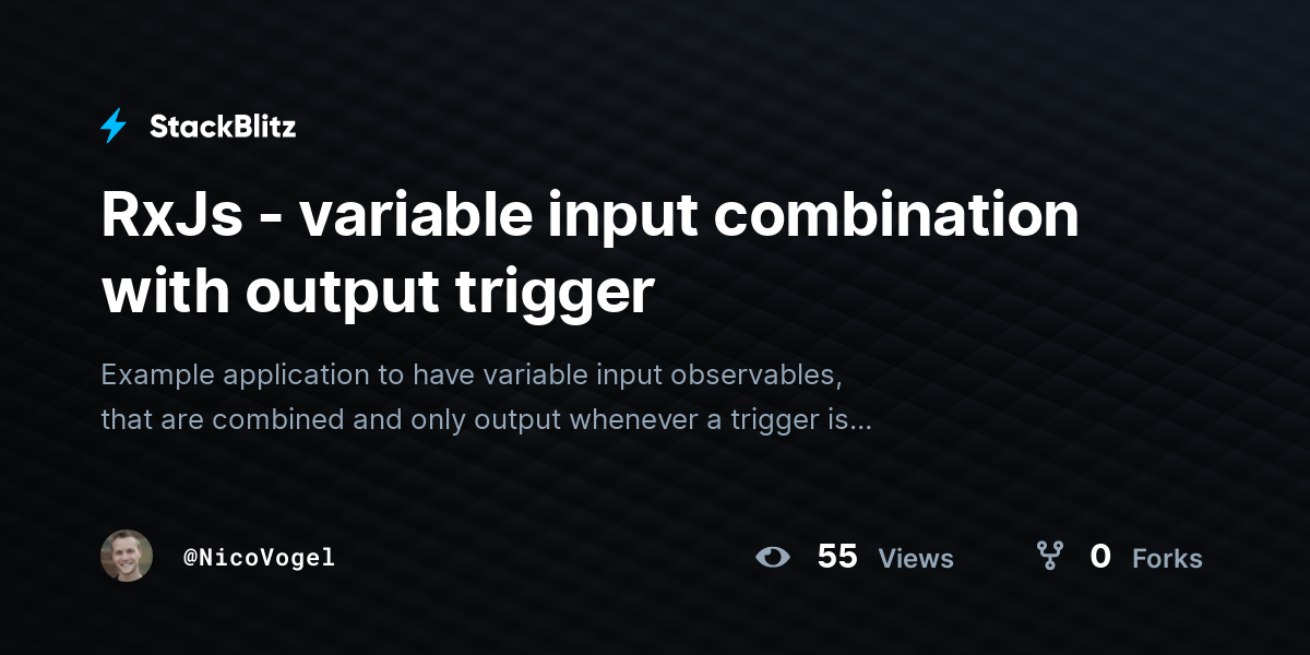RxJs - variable input combination with output trigger - StackBlitz RxJs - variable input combination with output trigger - StackBlitz