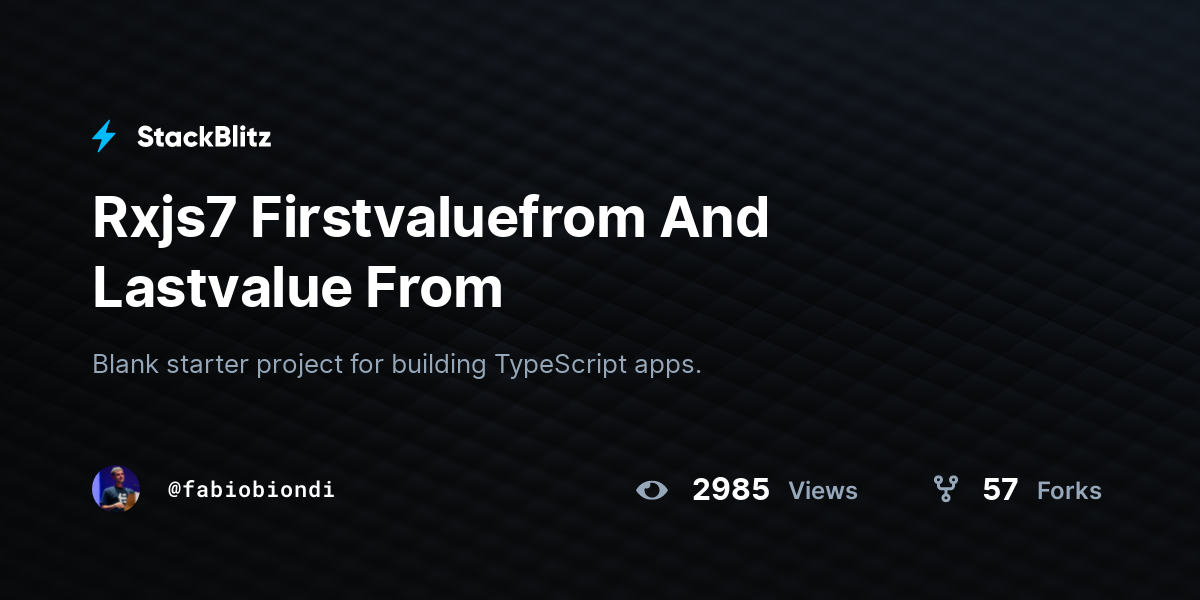 Rxjs7 Firstvaluefrom And Lastvalue From - StackBlitz