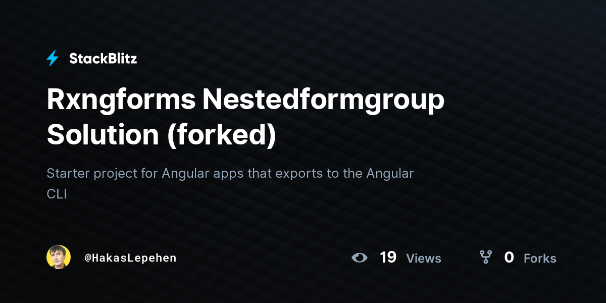 Rxngforms Nestedformgroup Solution (forked) - StackBlitz Rxngforms Nestedformgroup Solution (forked) - StackBlitz