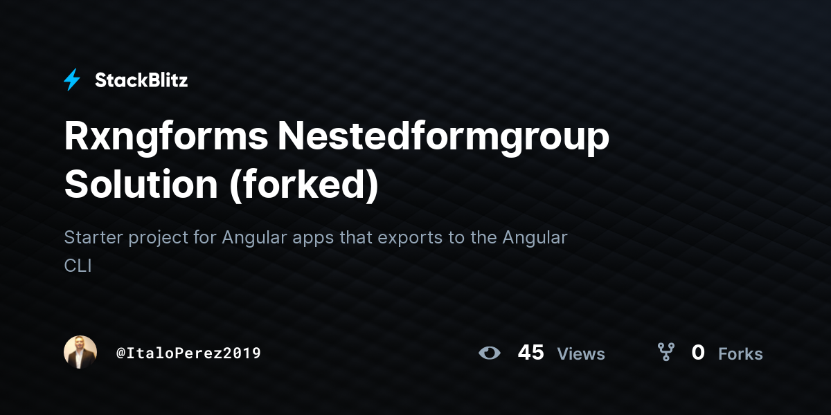 Rxngforms Nestedformgroup Solution (forked) - StackBlitz Rxngforms Nestedformgroup Solution (forked) - StackBlitz