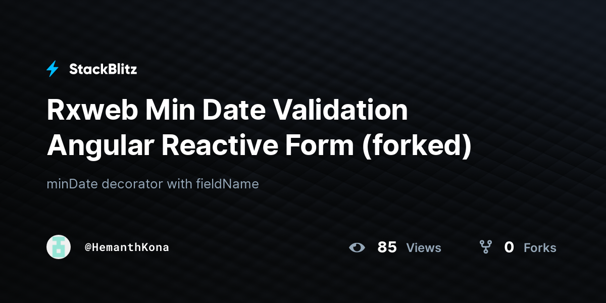 Rxweb Min Date Validation Angular Reactive Form (forked) - StackBlitz