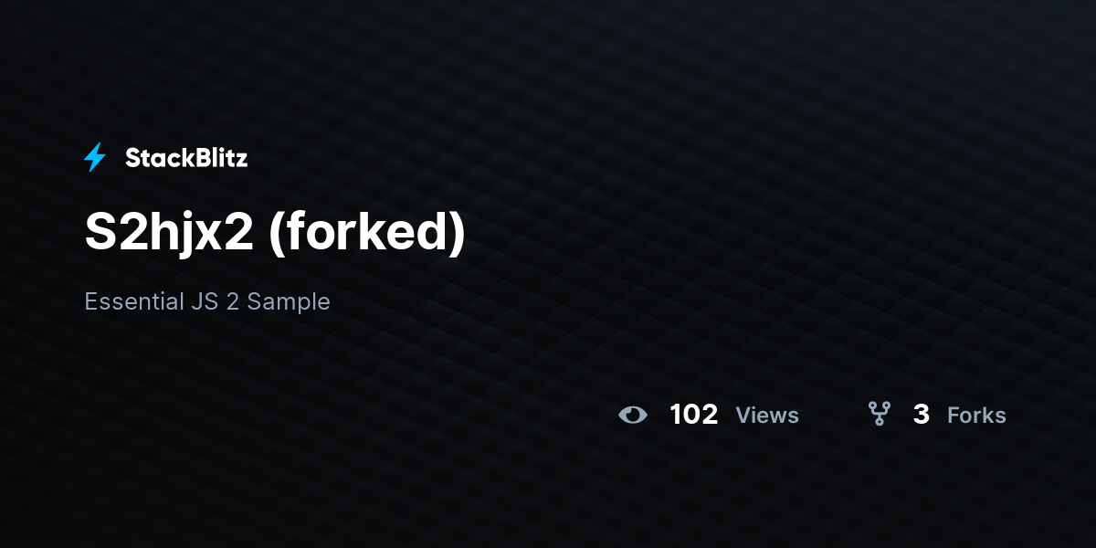 S2hjx2 (forked) - StackBlitz