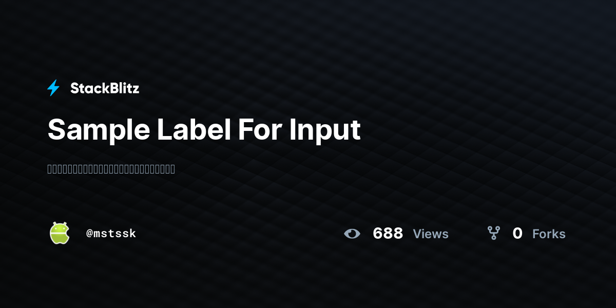 Sample Label For Input - StackBlitz