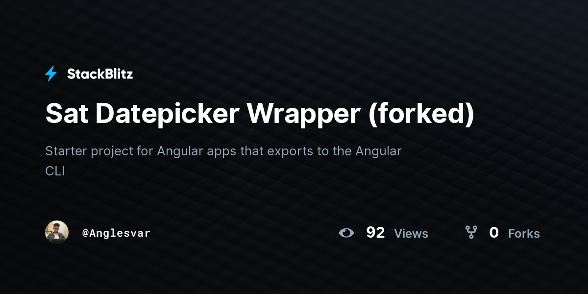 Sat Datepicker Wrapper (forked) - StackBlitz Sat Datepicker Wrapper (forked) - StackBlitz