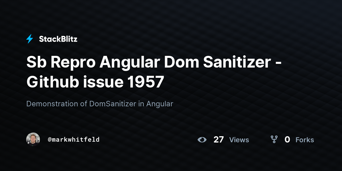 Sb Repro Angular Dom Sanitizer - Github issue 1957 - StackBlitz Sb Repro Angular Dom Sanitizer - Github issue 1957 - StackBlitz