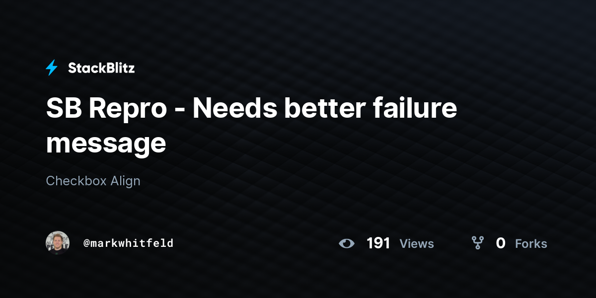 SB Repro - Needs better failure message - StackBlitz